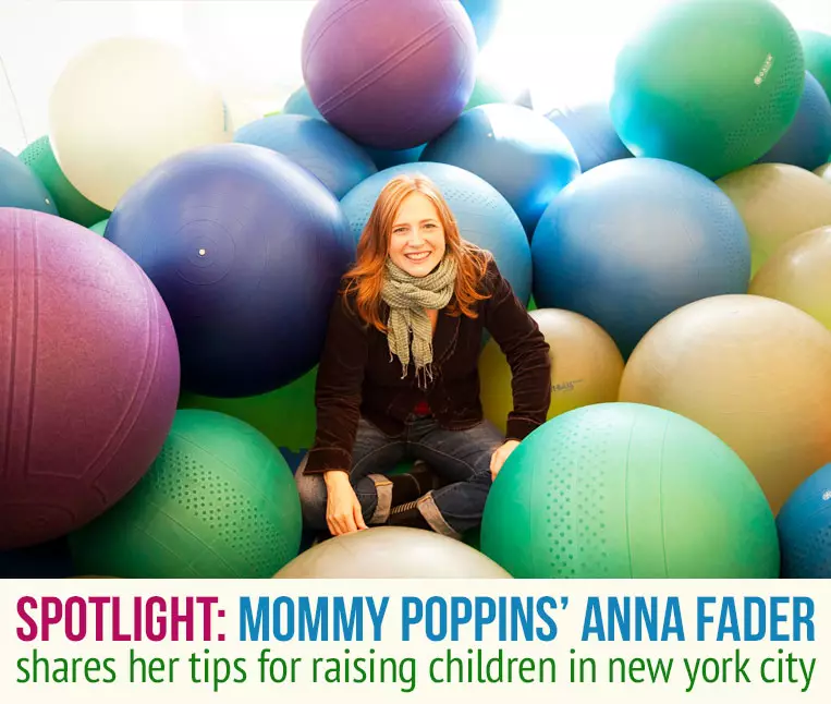 Sorotan: Mommy Poppins 'Anna Fader Bagikeun Tips pikeun Raising Kids di NYC 23992_1