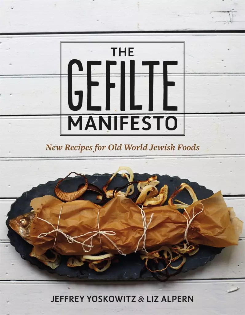 The Gefilte Manifesto, nri Ashkenazi, ntụziaka azụ̀ gefilte, Liz Alpern, Jeffrey Yoskowitz
