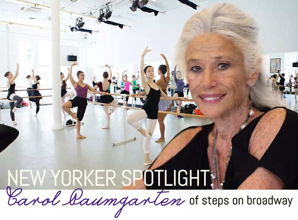 New Yorker Kollig: Carol Paumgarten van Steps op Broadway oor die opleiding van wêreldberoemde verhoogsterre 31079_1