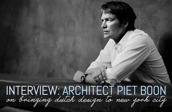 インタビュー：有名な建築家Piet BoonがHuys、Oosten Condosについて語り、ニューヨークにオランダのデザインをもたらします 33752_1