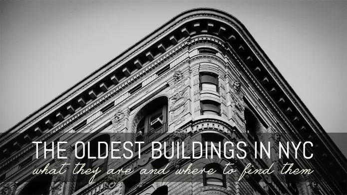 NYC:s äldsta byggnader: vad är de och var är de? Testa dina kunskaper